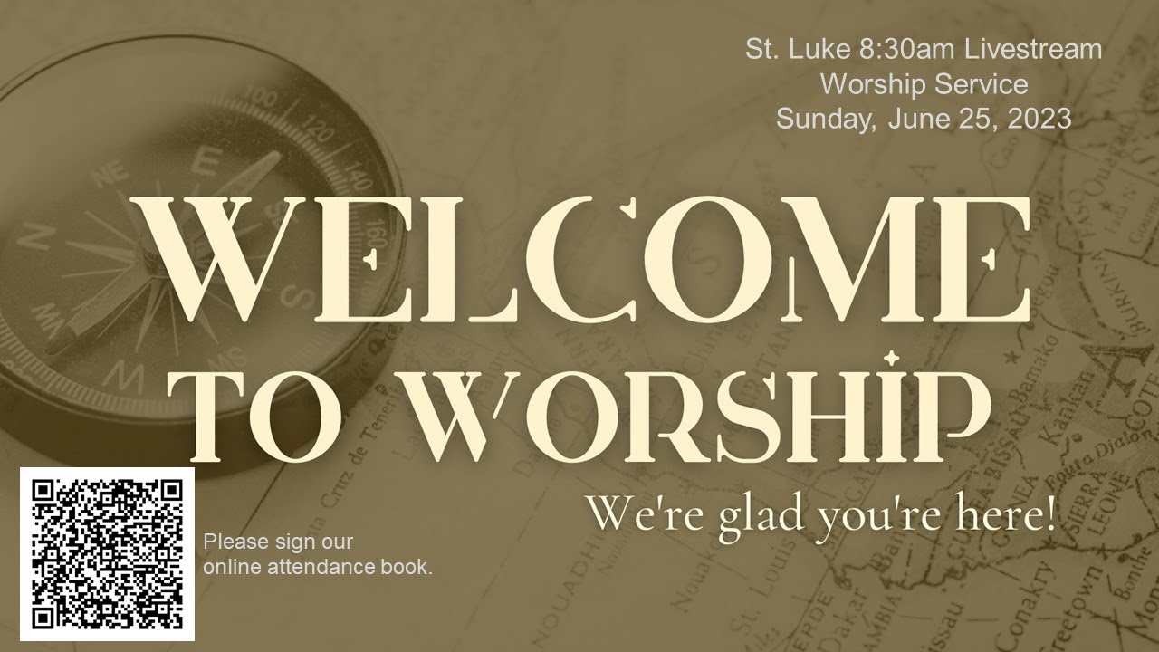St. Luke 8:30 am Livestream Worship Service, June 25, 2023 - YouTube