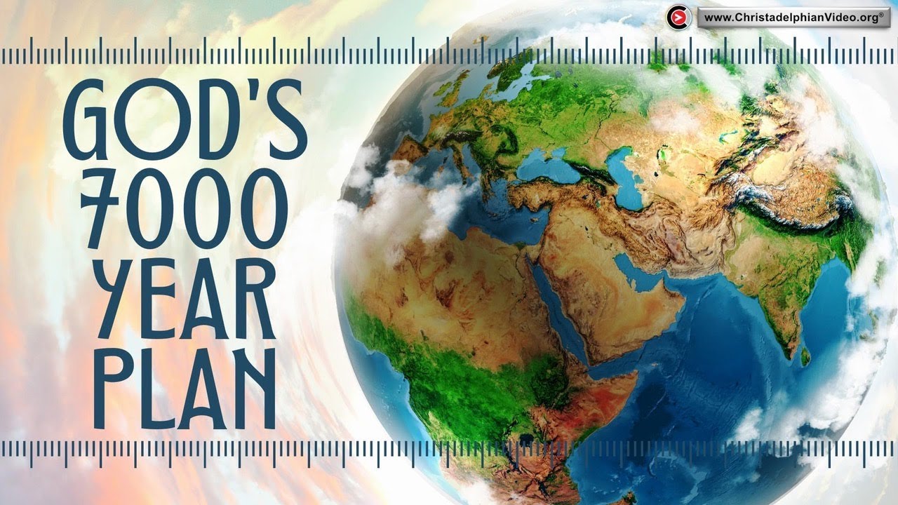 God s Seven Thousand Year Plan And How It Affects You YouTube
