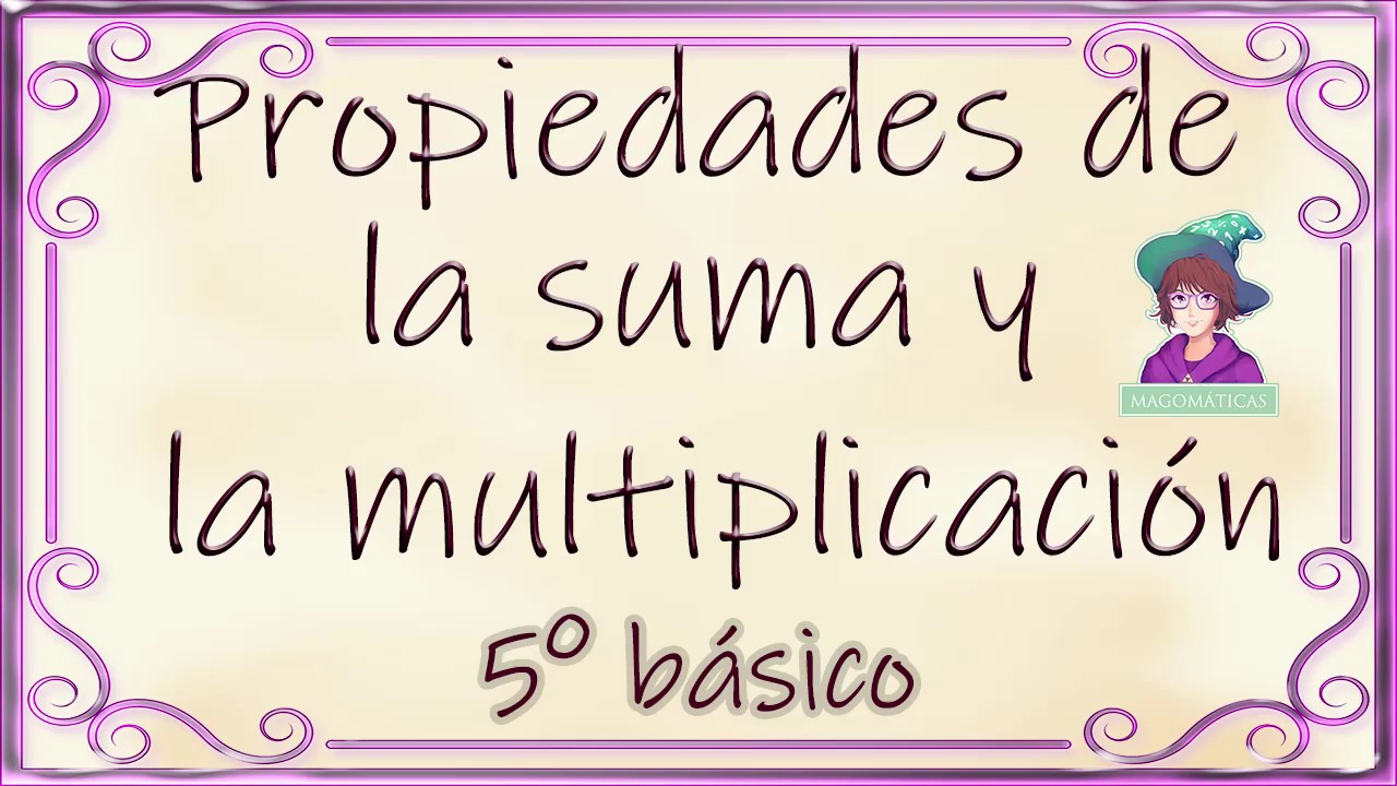 Propiedades de la suma y la multiplicación - YouTube