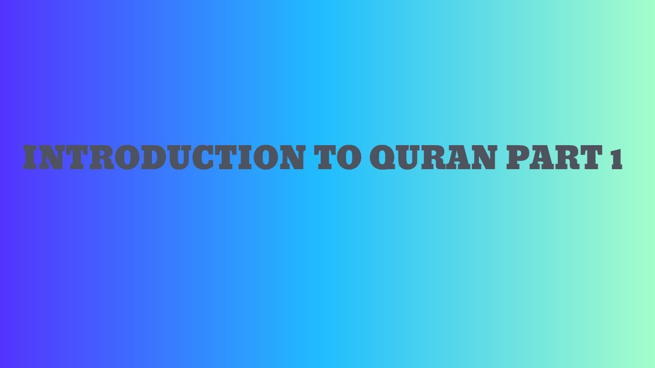 Introduction to quran part 1 - YouTube