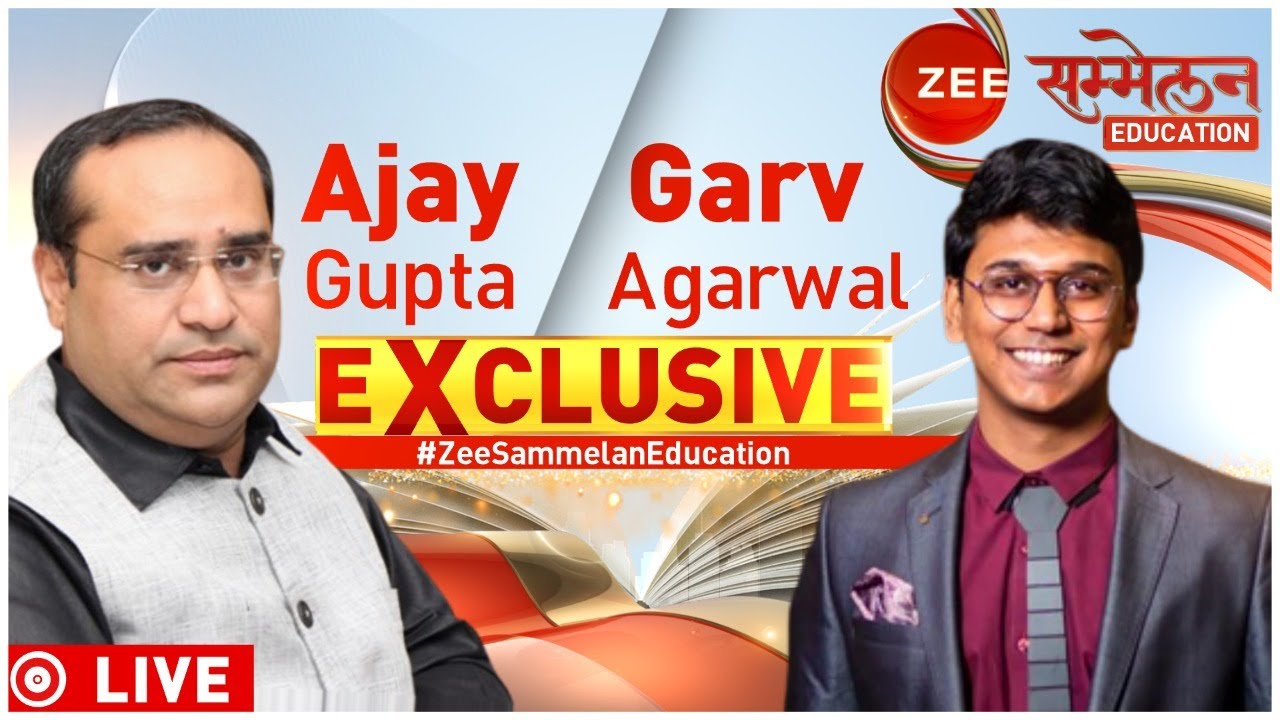 Zee Sammelan Education 2022: संवाद जरूरी है | Ajay Gupta-Mr. Garv Agarwal EXCLUSIVE | @ZeeNews ...