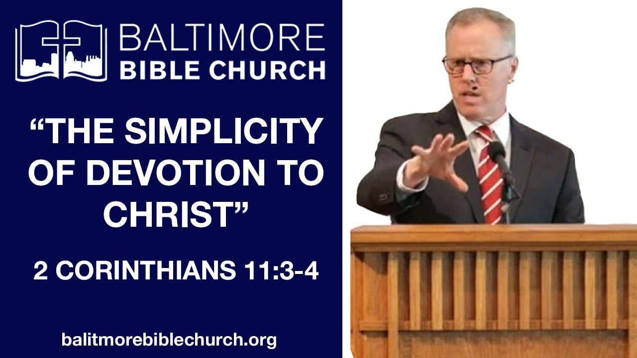 The Simplicity Of Devotion To Christ | 2 Corinthians 11:3-4 - YouTube