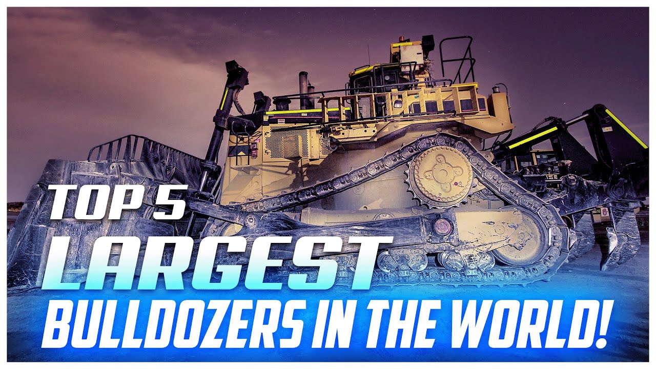 BULLDOZER CITY | Where we show you the top 5 largest bulldozers ever ...