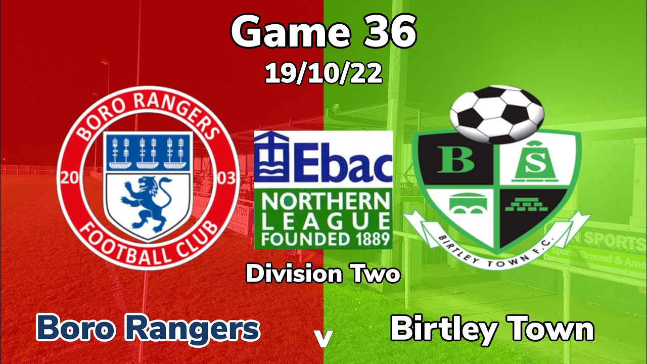 2022/2023 game 36 - Boro Rangers v Birtley Town 19/10/22 - YouTube