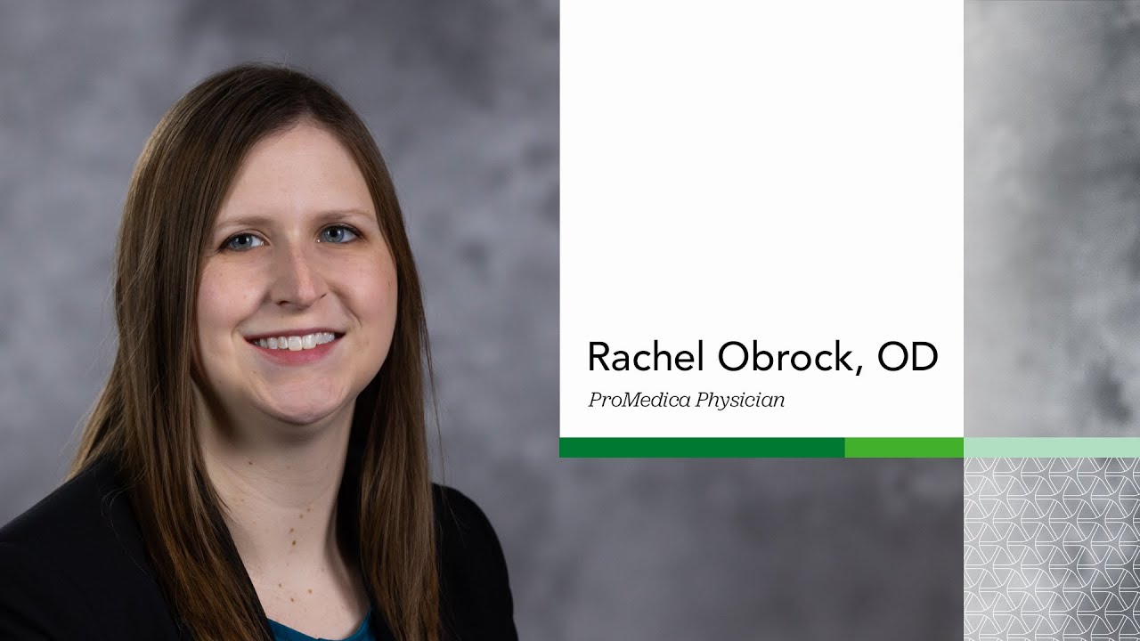 ProMedica Physicians | Rachel Obrock, OD - YouTube