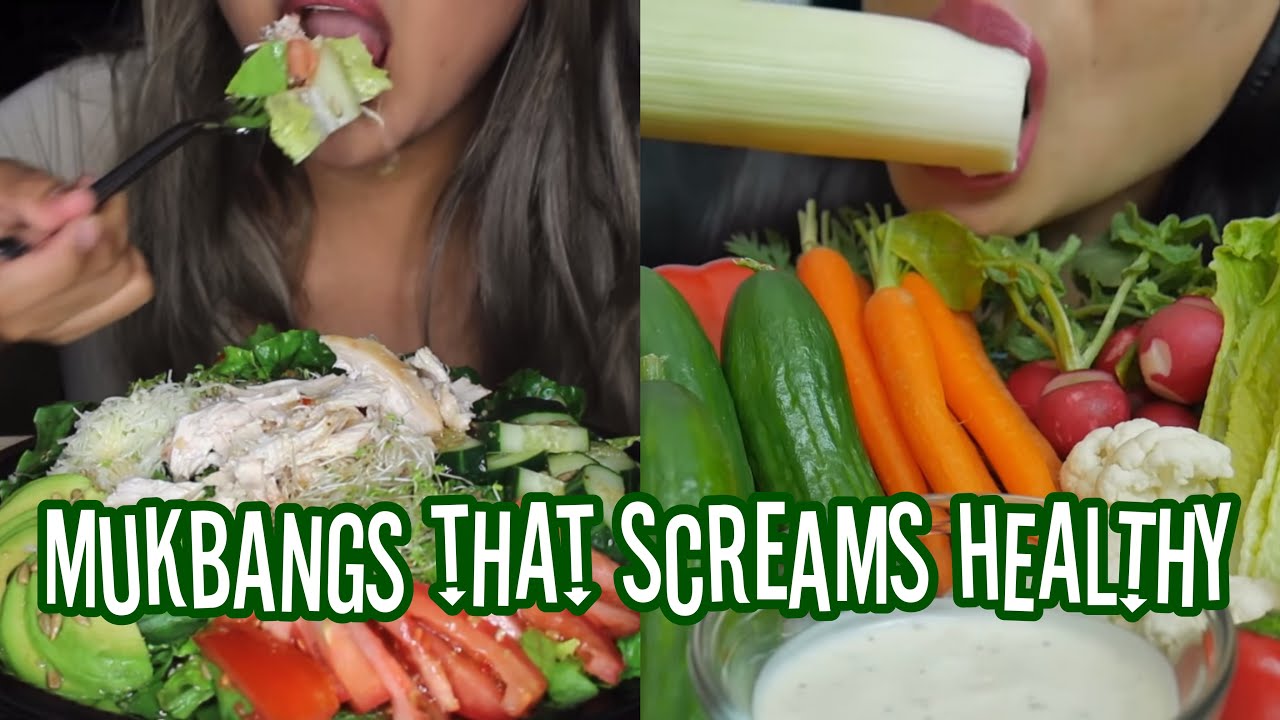MUKBANGS THAT SCREAMS HEALTHY - YouTube