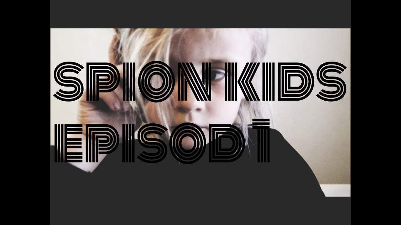spion kids - episode 1 - YouTube
