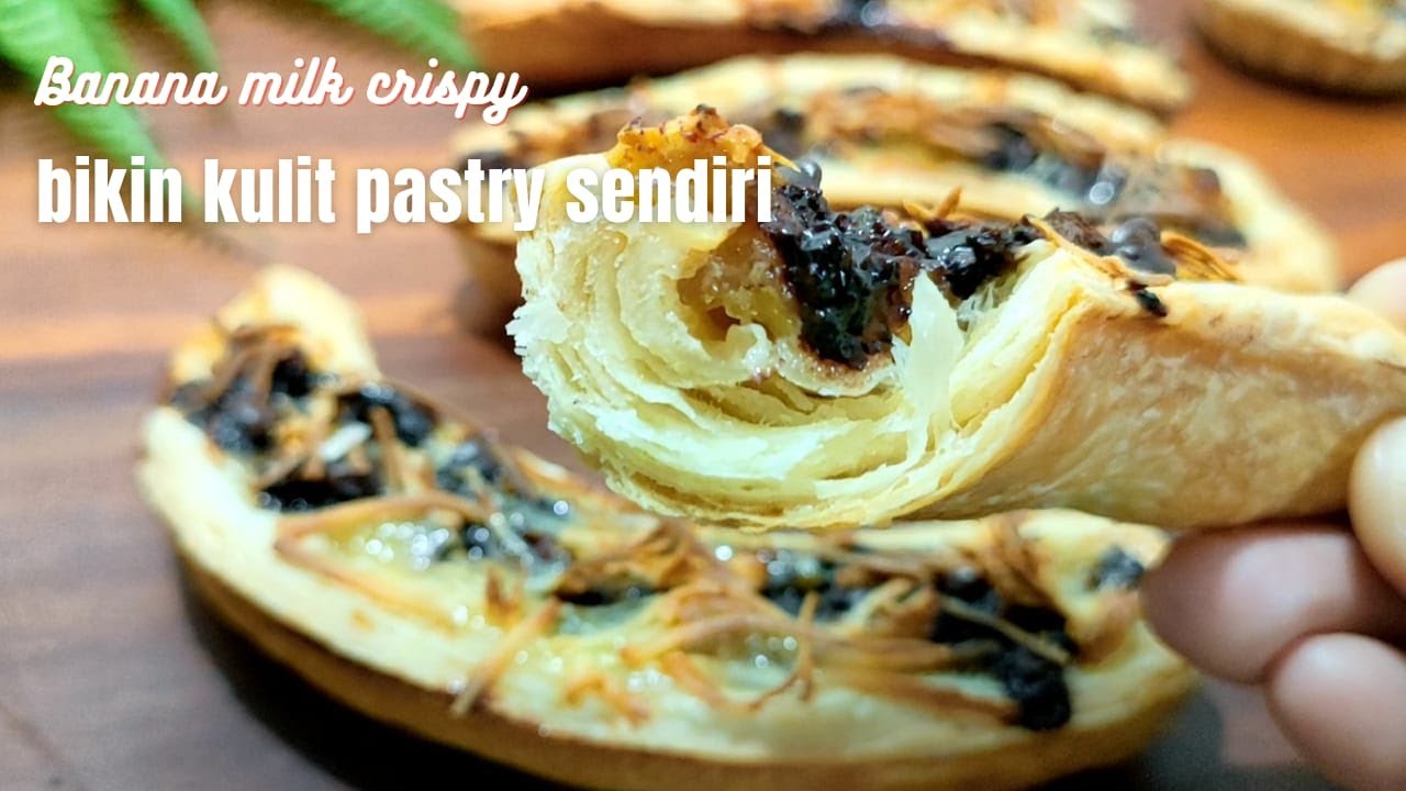 Resep Kulit Pastry Banana Milk Crispy - Kulit Puff Pastry Tanpa Korsvet ...