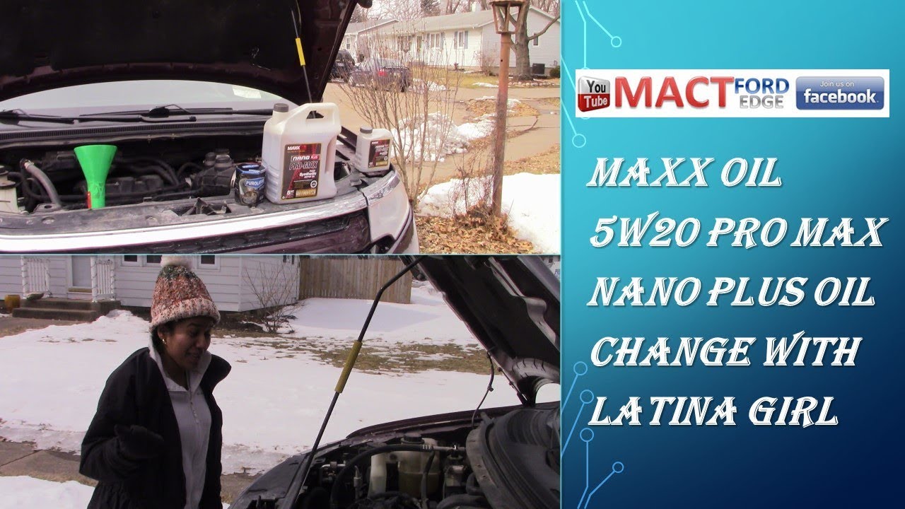 Maxx Oil 5W20 Pro Max Nano Plus oil change with Latina Girl - YouTube