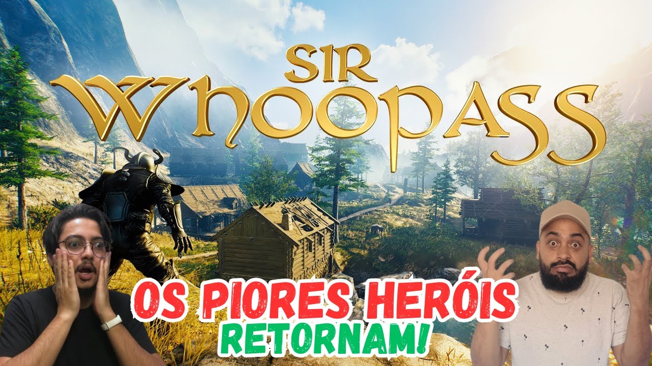 A Saga do PIOR HERÓI dos Games Continua! | Sir Whoopass Ep. 2 - YouTube