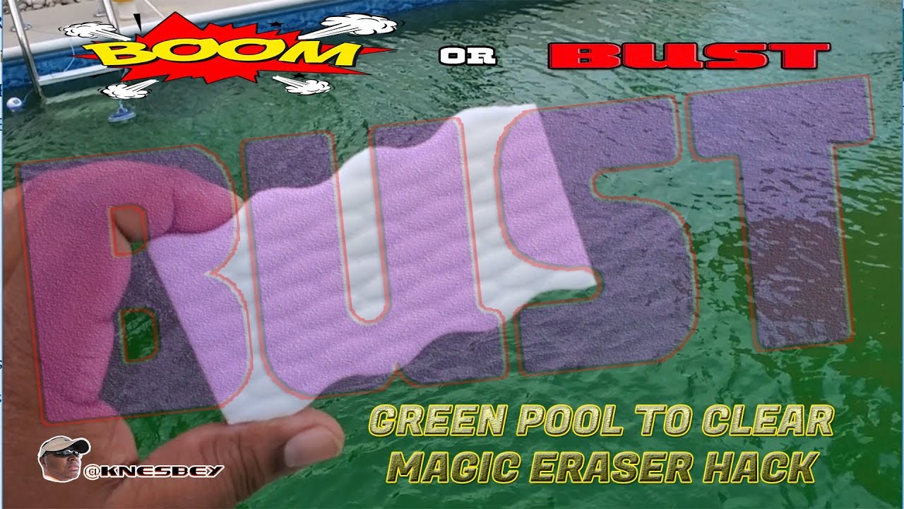 BOOM OR BUST... GREEN TO BLUE POOL MAGIC ERASER INTERNET HACK - YouTube