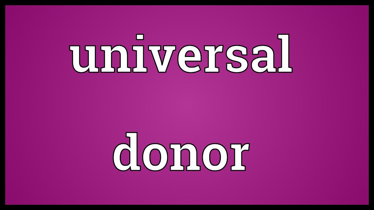 universal-donor-meaning-youtube
