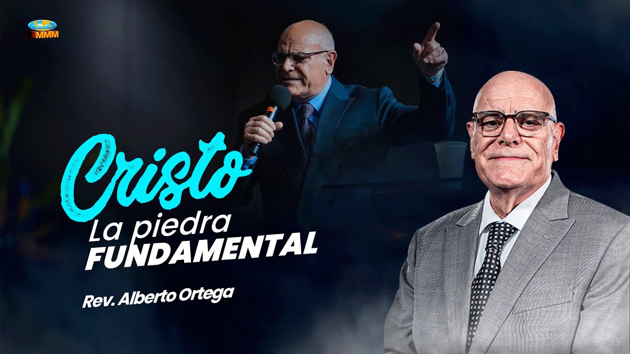 Cristo la roca fundamental - Rev. Alberto Ortega | Predicas cortas ...