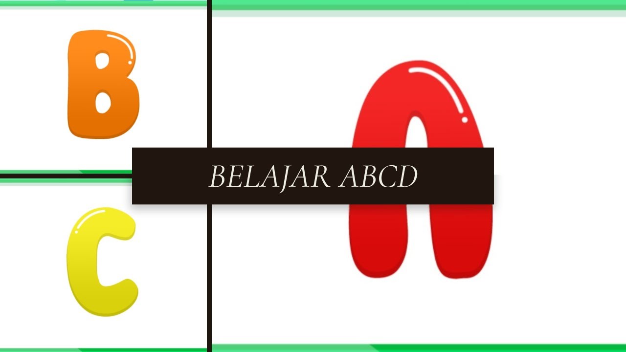 BELAJAR ABCD HURUF KAPITAL UNTUK ANAK ANAK UMUR HINGGA 5 TAHUN - YouTube