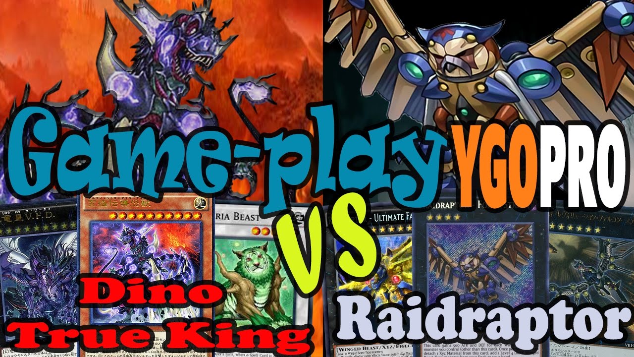 GAMEPLAY YGOPRO DINOSAUR TRUE KING vs RAIDRAPTOR!! - YouTube