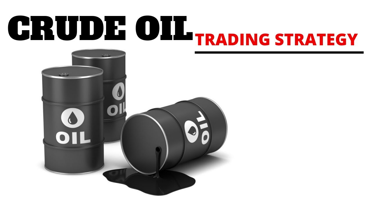 Crude Oil Trading Strategy - YouTube