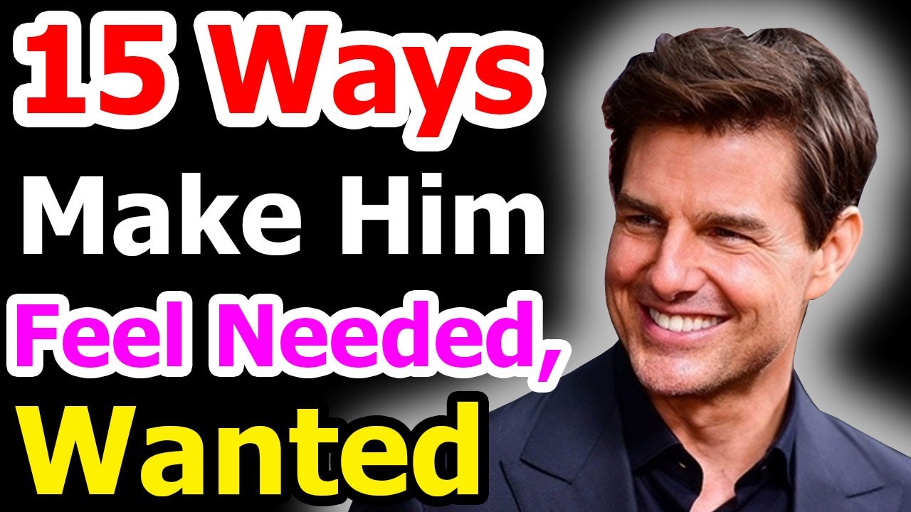 TOP 15 Easy Ways To Make A Guy Feel Needed And Wanted YouTube top-15-easy-ways-to-make-a-guy-feel-needed-and-wanted-youtube
