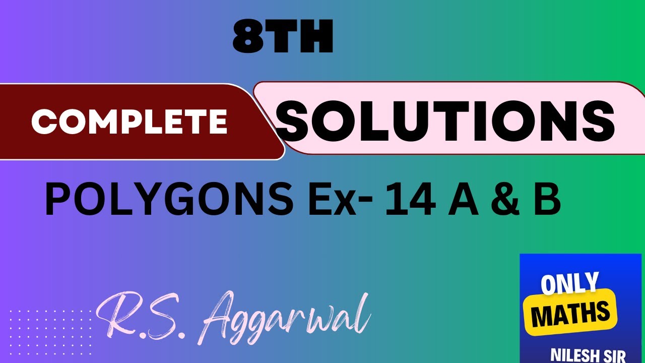 Class 8th/ Polygons/ Ex 14 A & 14 B/ Complete solution - YouTube