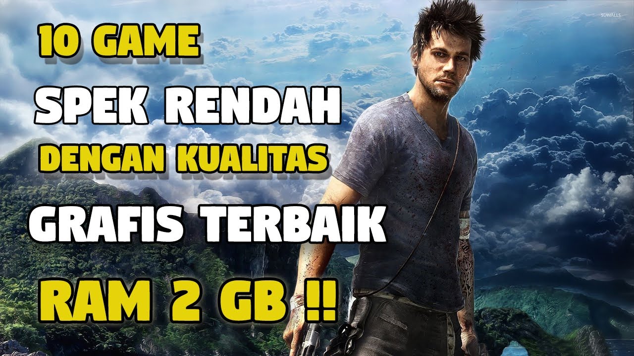 10 GAME RINGAN UNTUK PC DENGAN KUALITAS GRAFIS TERBAIK - RAM 2GB - YouTube