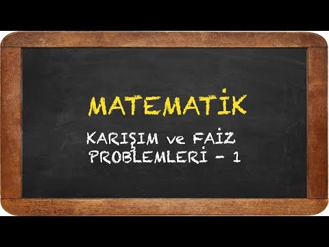 YKS - KARIŞIM ve FAİZ PROBLEMLERİ 1