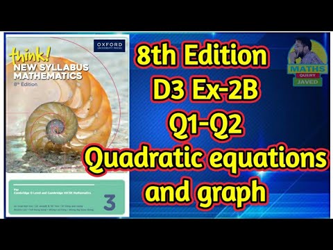 Q1-Q2 || Ex-2B || D3-8th edition || Chap 2 || Quadratic equations and graphs - YouTube