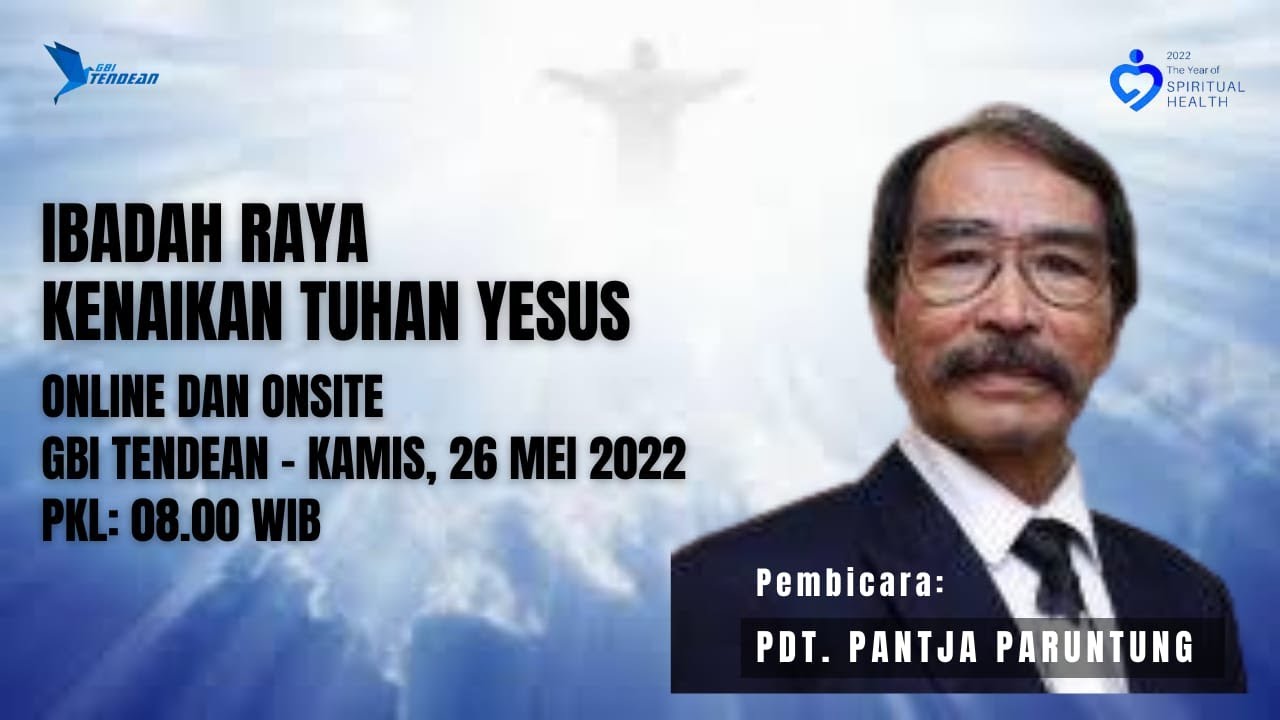 Ibadah Raya Kenaikan Tuhan Yesus Online Dan Onsite Kamis 26 Mei 2022