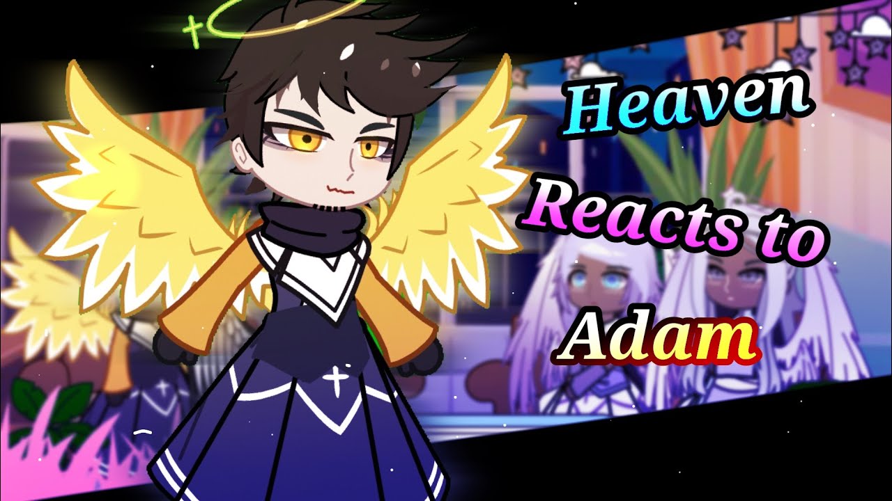 Heaven reacts to Adam|| Gacha Life|| Gacha React|| Gacha Hazbin Hotel ...