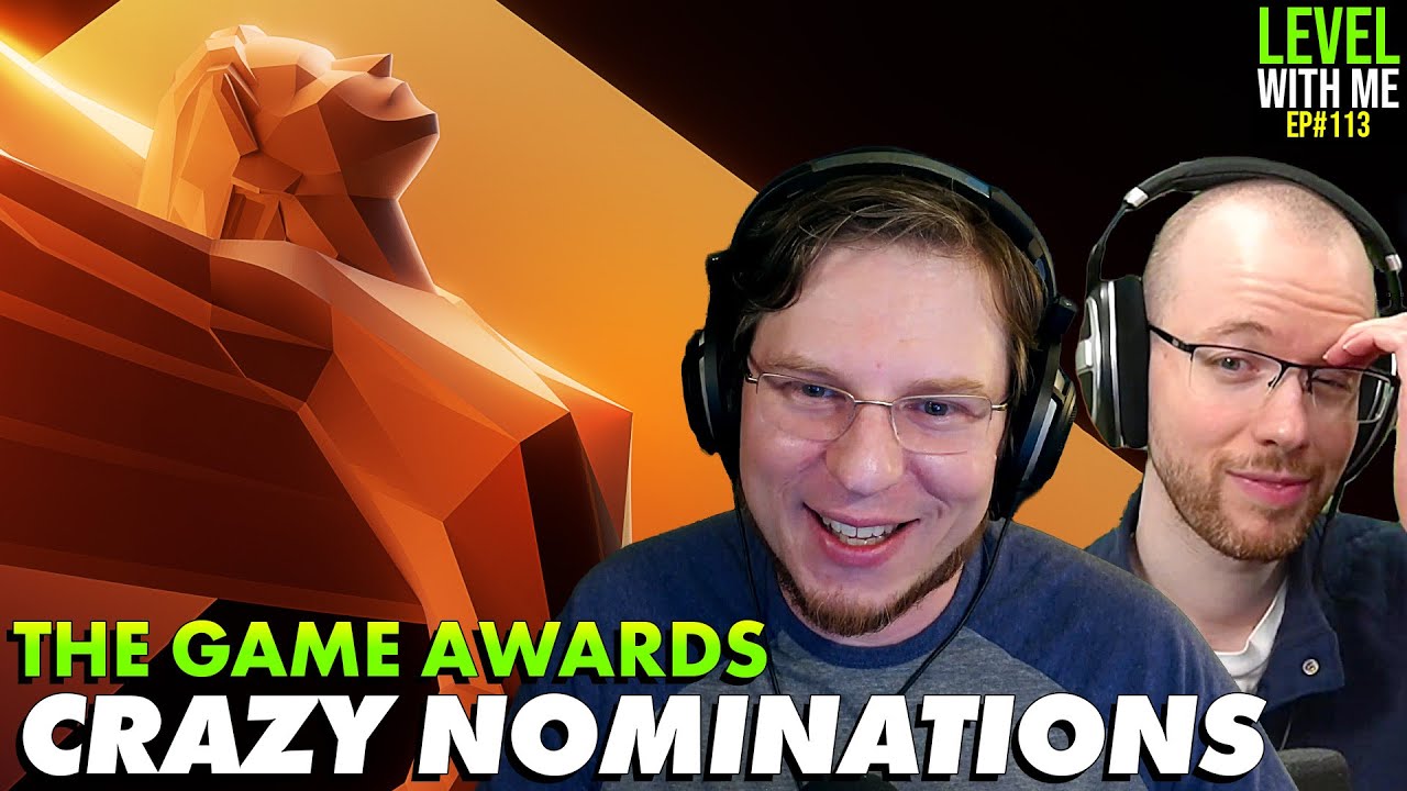 The Game Awards Nominations Are CRAZY - Level With Me Ep. 113 - YouTube