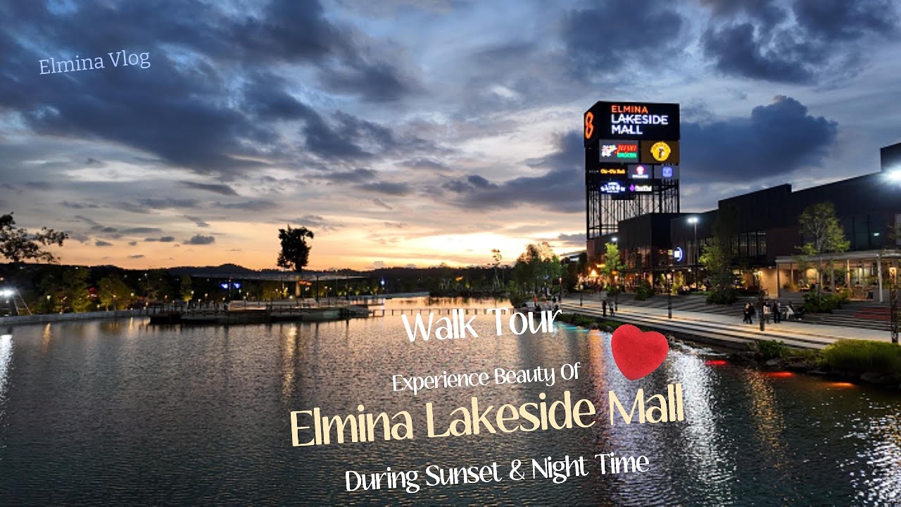#elmina Elmina Lakeside Mall New Mall Sunset & Night View Malaysia # ...