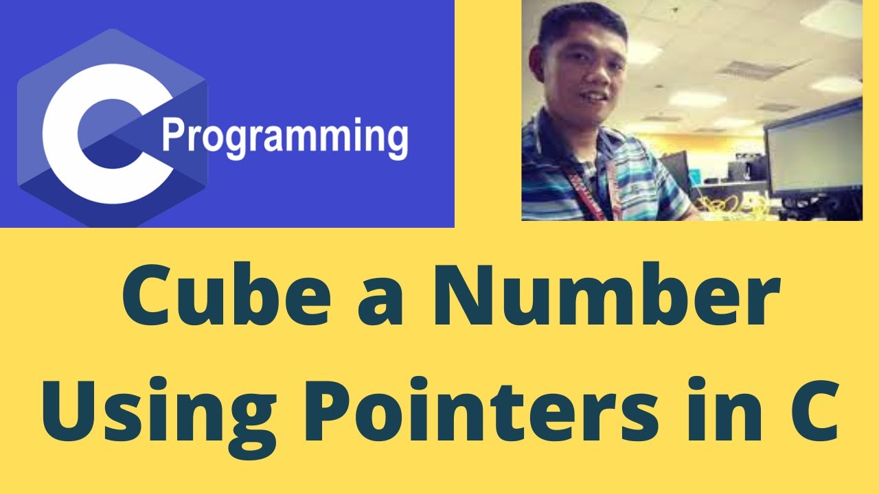 Cube a Number Using Pointers in C - YouTube