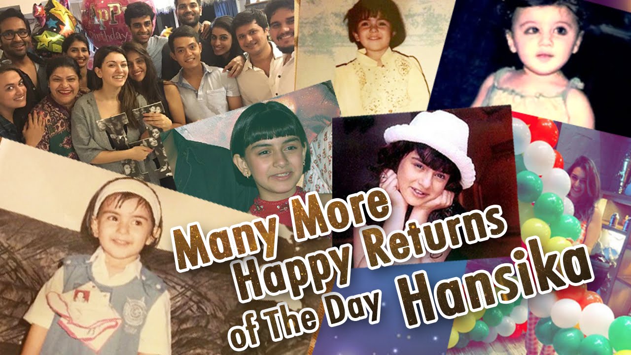 A Look at Hansika's Childhood Till Present || Birthday Special Video ...