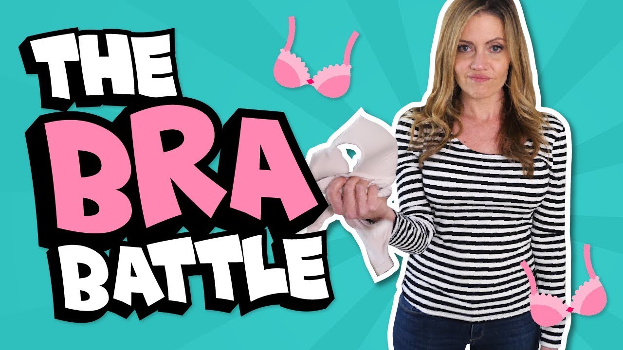 Our biggest fight: The Battle of the Bra - YouTube