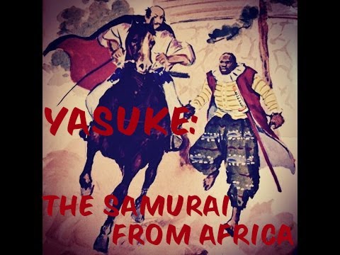 Yasuke: The African Samurai (The Lesser Known) - YouTube