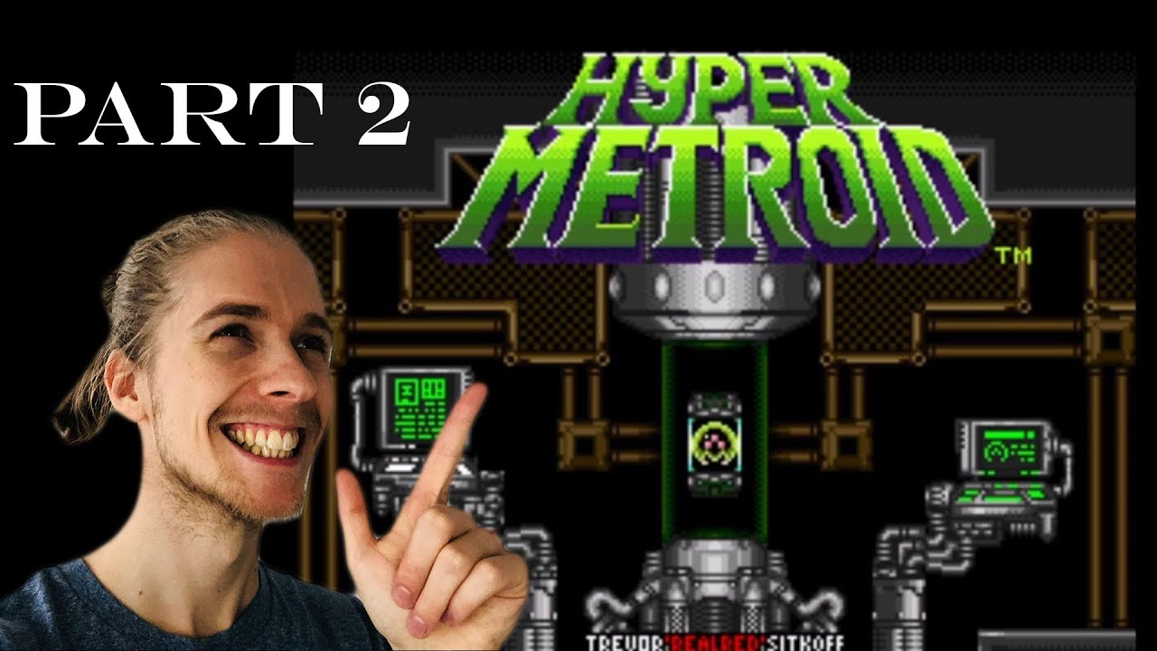 Super Metroid Hack: HYPER METROID - (Part 2, first playthrough). (great ...