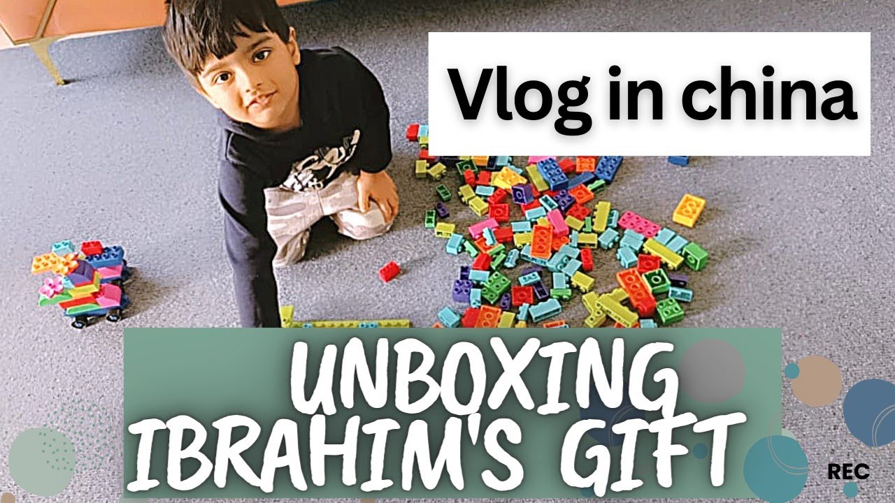 Unboxing Ibrahim's gift | vlog in china | moshi_family_vloggers - YouTube