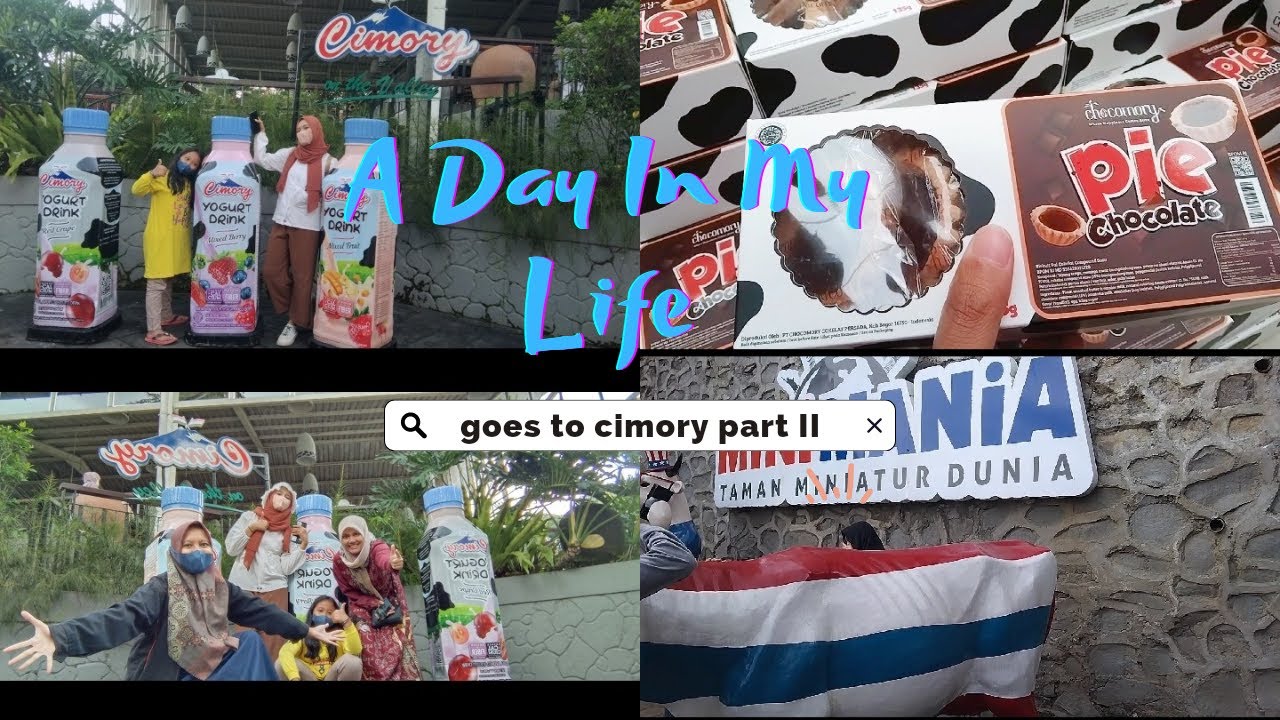 LIBURAN KE CIMORY WITH FAMILY Part II || MINI MANIA CIMORY DIARYLAND ...