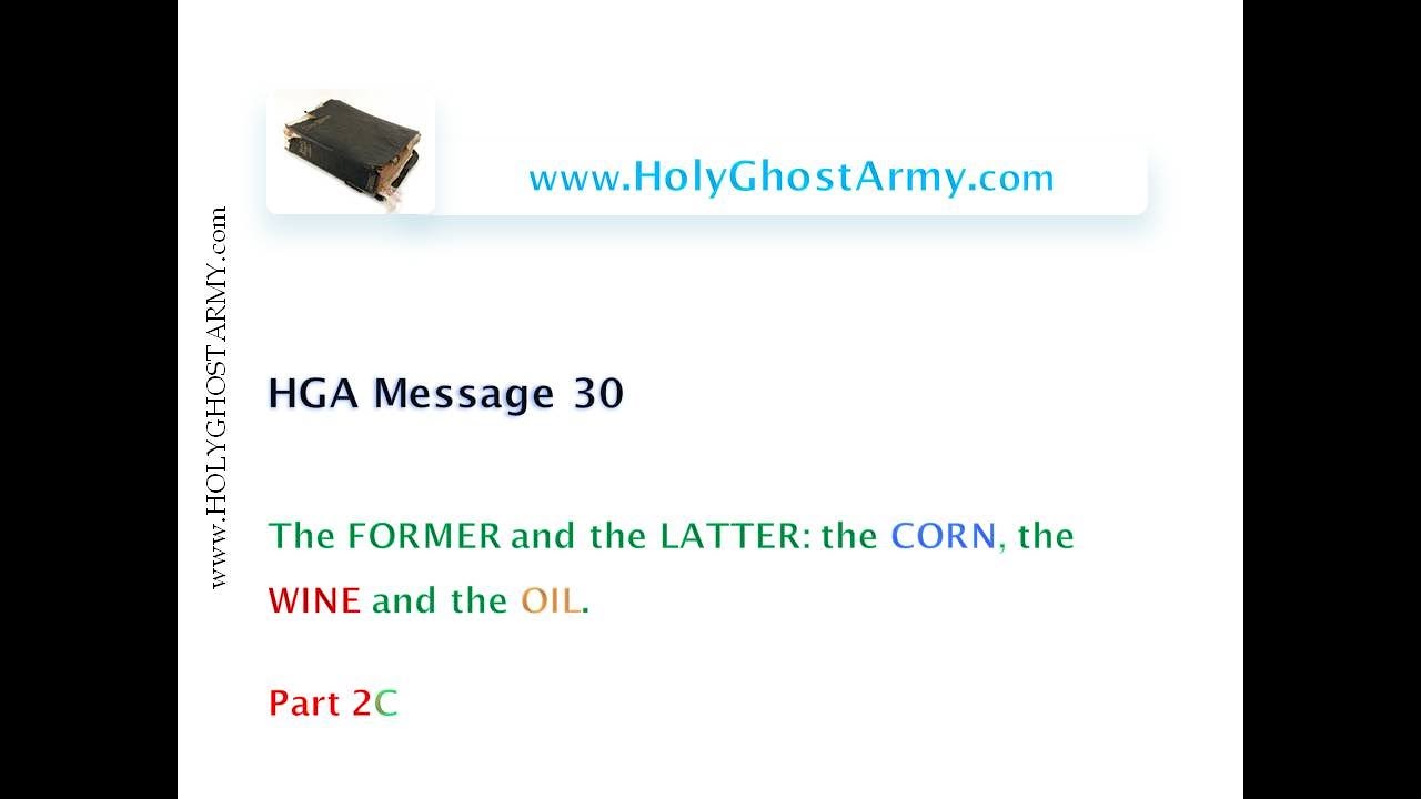 HGA Message 30: The FORMER and the LATTER - the CORN, the WINE and the ...