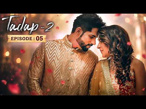 TADAP 2 | Full EP 5 | Romantic Hindi Web Series | Ankit Bathla,Shiney Dixit | Ultra Web Series
