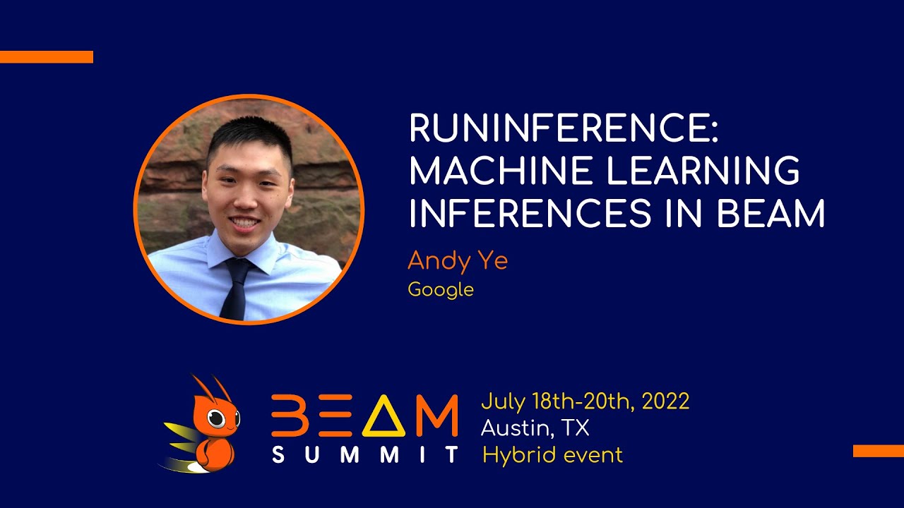 Beam Summit 2022 - RunInference: Machine Learning Inferences in Beam - YouTube