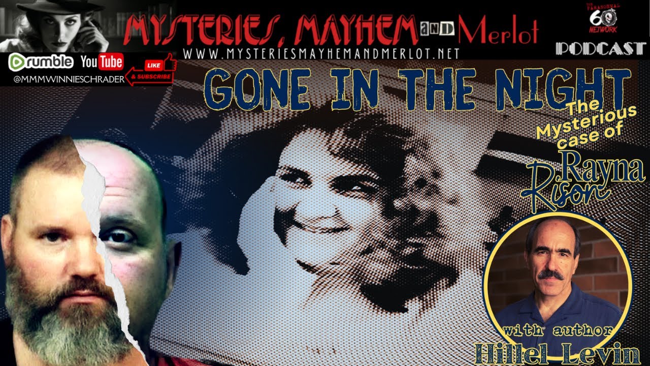 Gone in the Night: The Mysterious Case of Rayna Rison with Hillel Levin ...