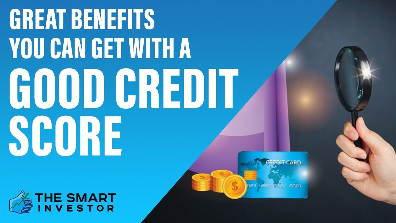 9 Great Benefits You Can Get With a Good Credit Score - YouTube