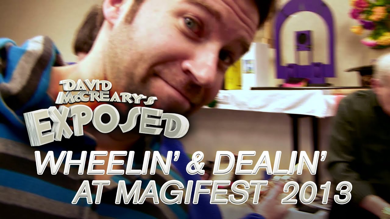 Wheelin' & Dealin' at Magifest 2013 - David McCreary's Exposed Ep. 13 ...