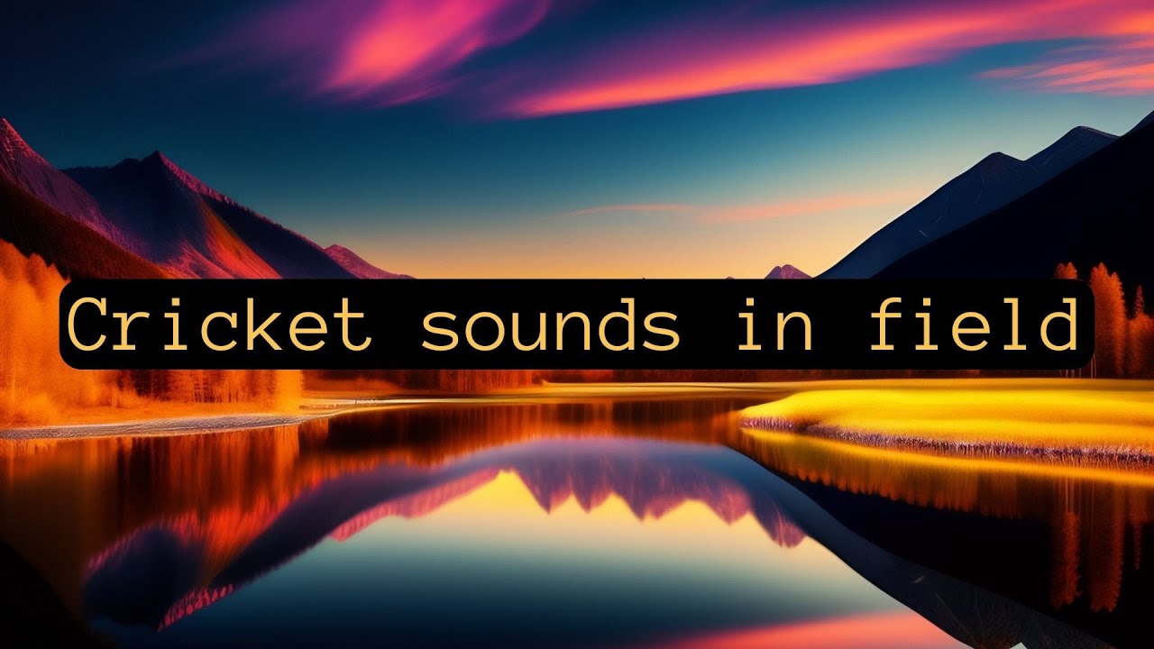 CRICKET SOUNDS in Field | Nature's Oasis | Relaxation, Meditation ...