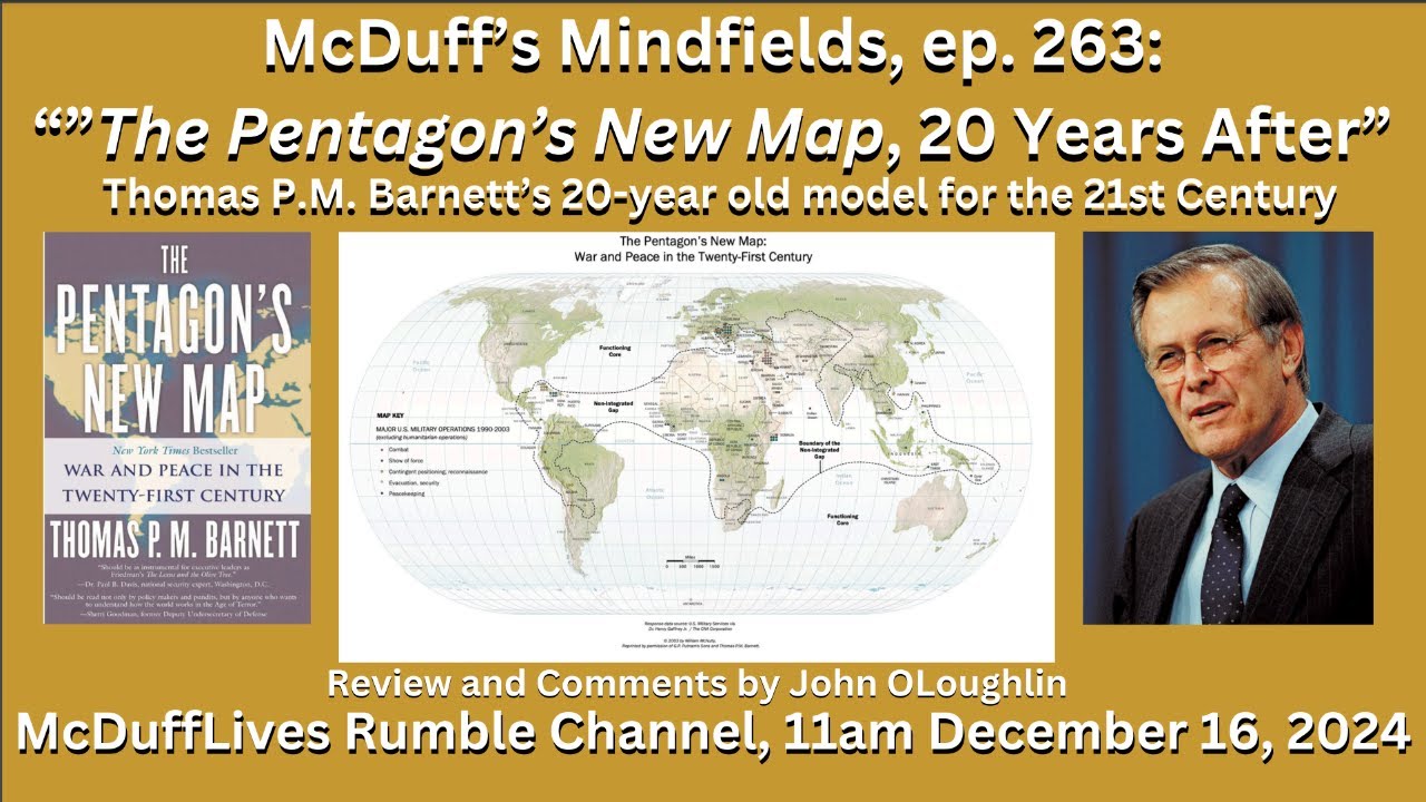 McDuff's Mindfields, ep. 263: "The Pentagon's New Map, 20 yrs. later ...