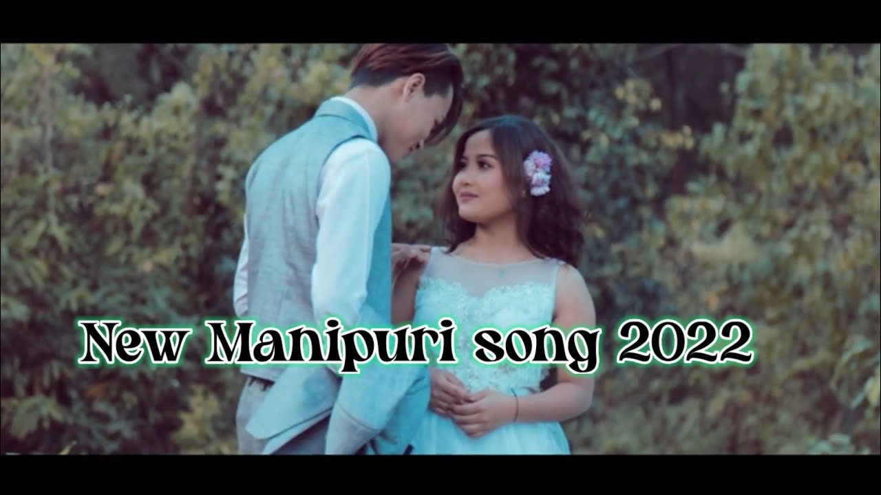 New manipuri song 2022 #HOKHRABA OFFICIAL MUSIC VIDEO. - YouTube