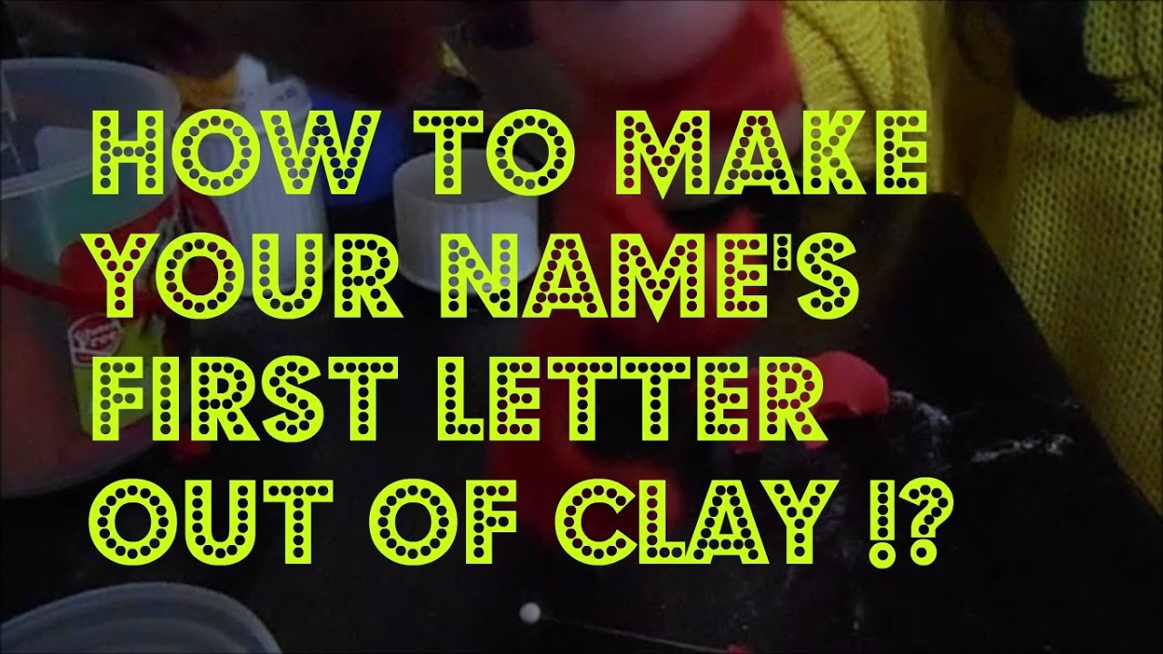 How to make your name's first letter out of clay | Funtastic Erika ...