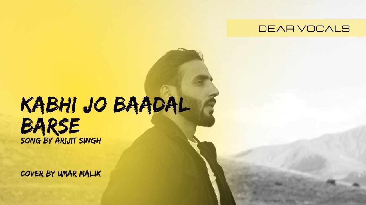 Kabhi Jo Baadal Barse arijit singh songs cover - YouTube