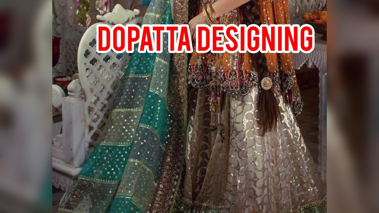 Beautiful fancy dopatta designing ideas/ wedding outfit useful dopatta ...