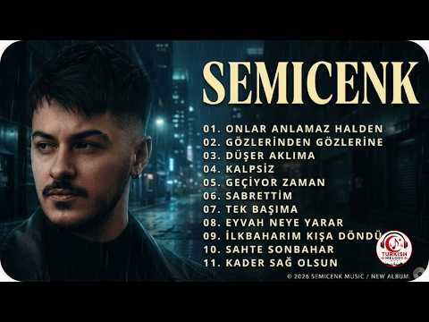 Semicenk En İyi Hit Şarkıları 2026 - Kesintisiz Müzik Keyfi (Full)