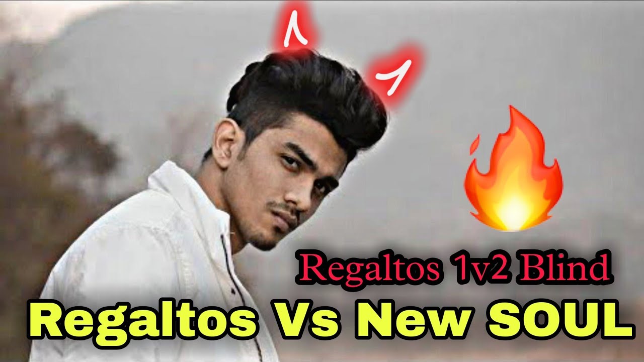 𝗥𝗲𝗴𝗮𝗹𝘁𝗼𝘀 𝟭𝘃𝟮 𝗕𝗹𝗶𝗻𝗱 🔥| Regaltos Vs SOUL | Soul Performance Today | Soul ...